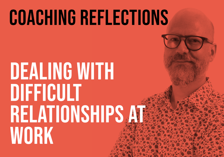 Navigating difficult work relationships | Andy Polaine Navigating difficult work relationships | Andy Polaine